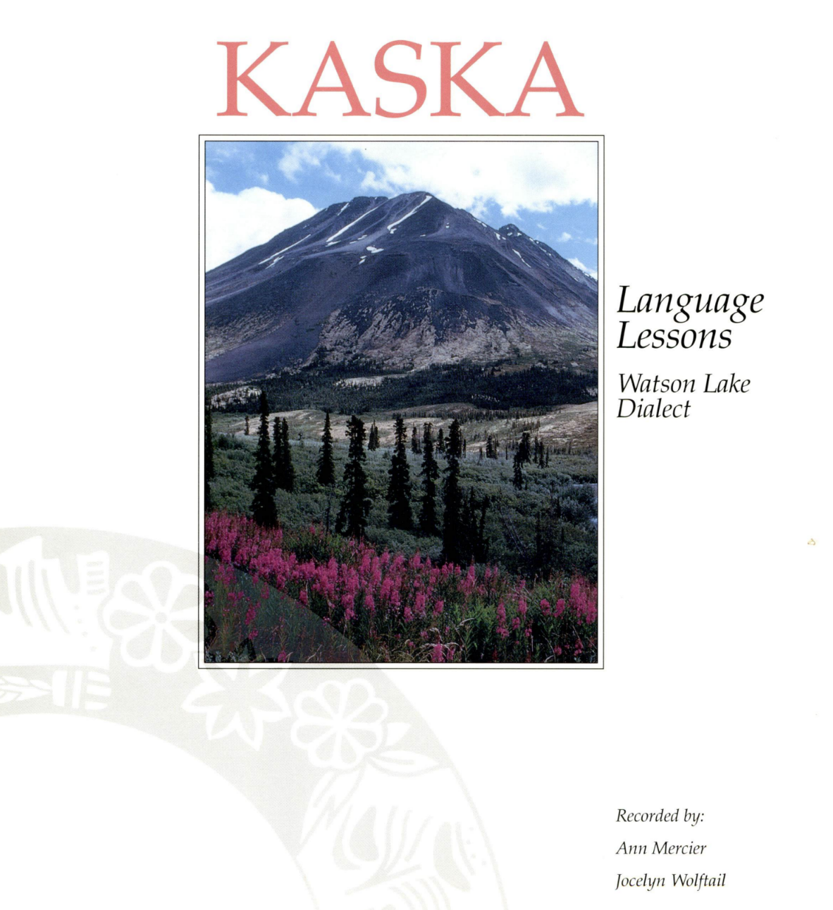Denezā́gi (Kaska) - Yukon Native Language Centre