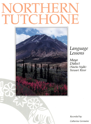 Dän Kʼí (Northern Tutchone) - Yukon Native Language Centre